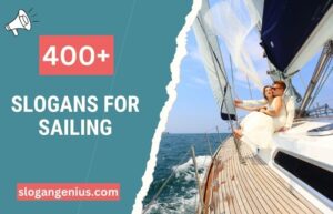 400+ Slogans for Sailing (Set Sail Today)