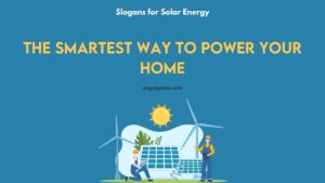 Slogans for Solar Energy (Cut Energy Costs)