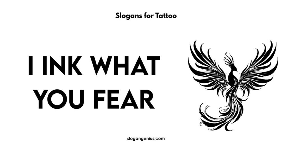 Slogans for Tattoo (Edgy Skin Statements)