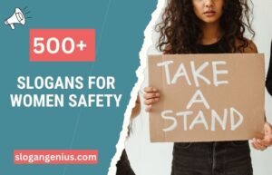 500+ Slogans for Women Safety (Raise Awareness)