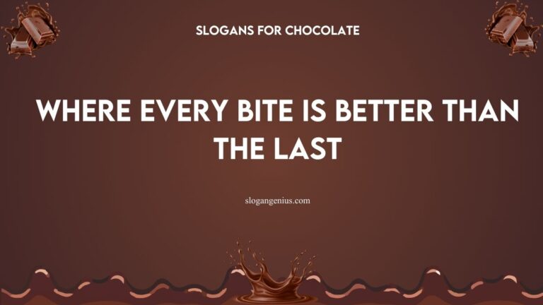 Slogans for Chocolate (Love Every Bite)