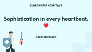 Slogans for Hospitals (Inspiring Care)