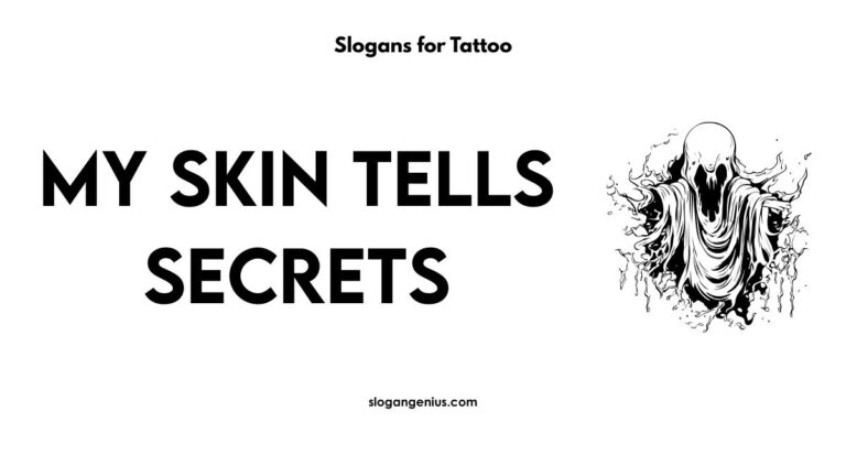 Slogans for Tattoo (Edgy Skin Statements)