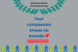 Slogans for World Humanitarian Day (Motivational Quotes)